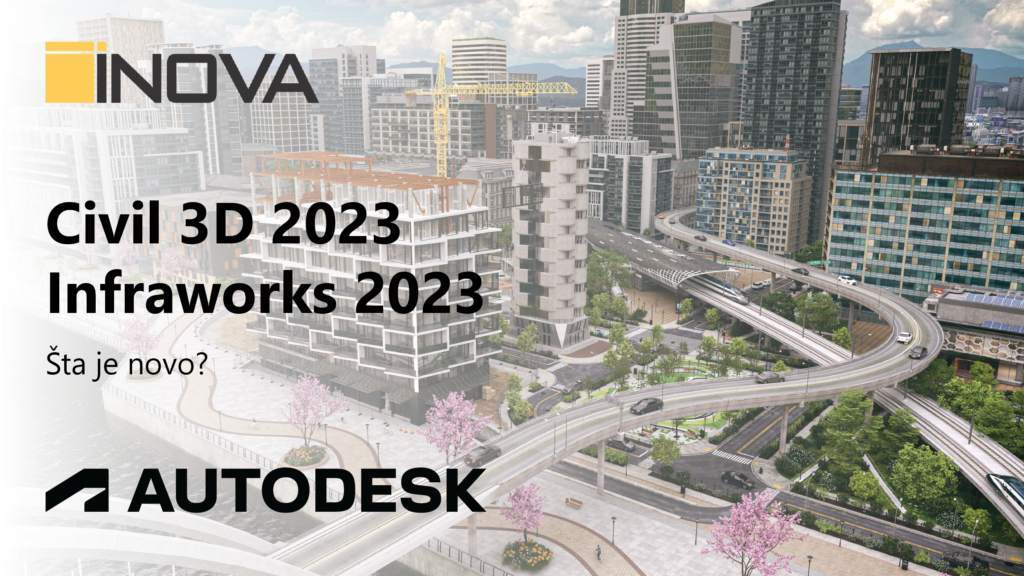 Izašle su nove verzije Autodesk programa Civil 3D 2023 i Infraworks 2023!